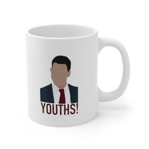 Schmidt Mug, YOUTHS Mugs, Schmidt Quotes - Etsy