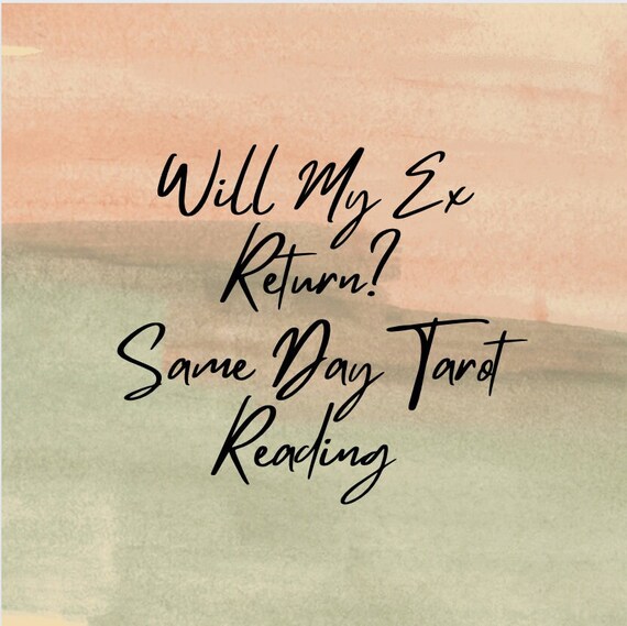 Will My Ex Return Same Day Tarot Reading - Etsy