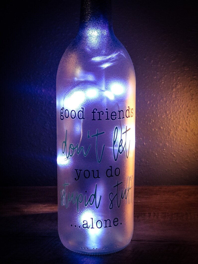 Good Friends... Stupid Stuff- Light up Wine Bottle - Etsy