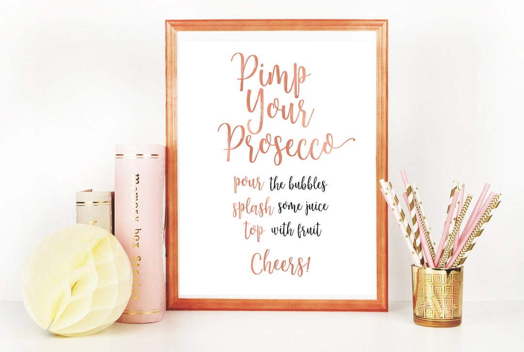 Rose Gold Pimp Your Prosecco Sign, Prosecco Bar Sign, Pimp Your ...