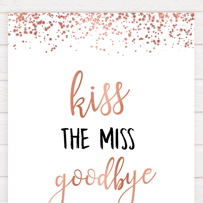 Rose Gold Kiss the Miss Kiss the Miss Goodbye Printable | Etsy