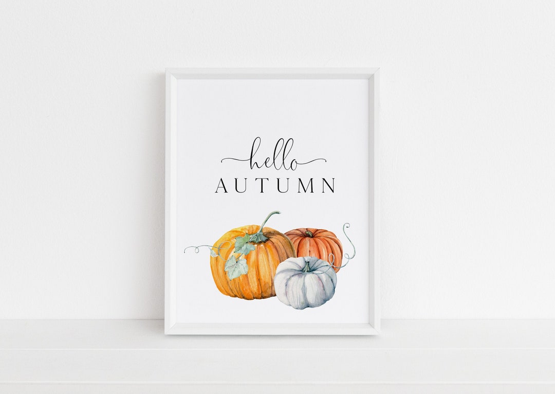 Hello Autumn Printable Sign, Fall Decor, Printable Fall Decor, Pumpkin ...