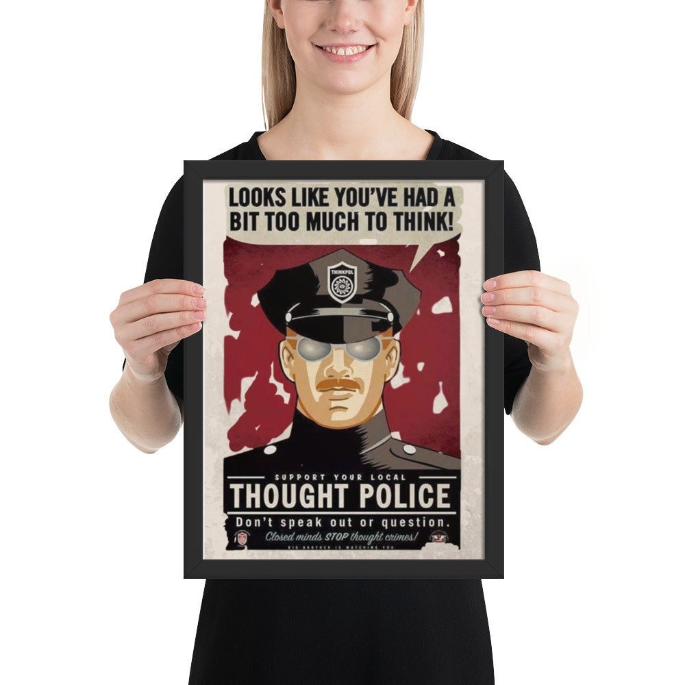 Framed, 1984 Thought Police, George Orwell, Speech Police, Poster ...