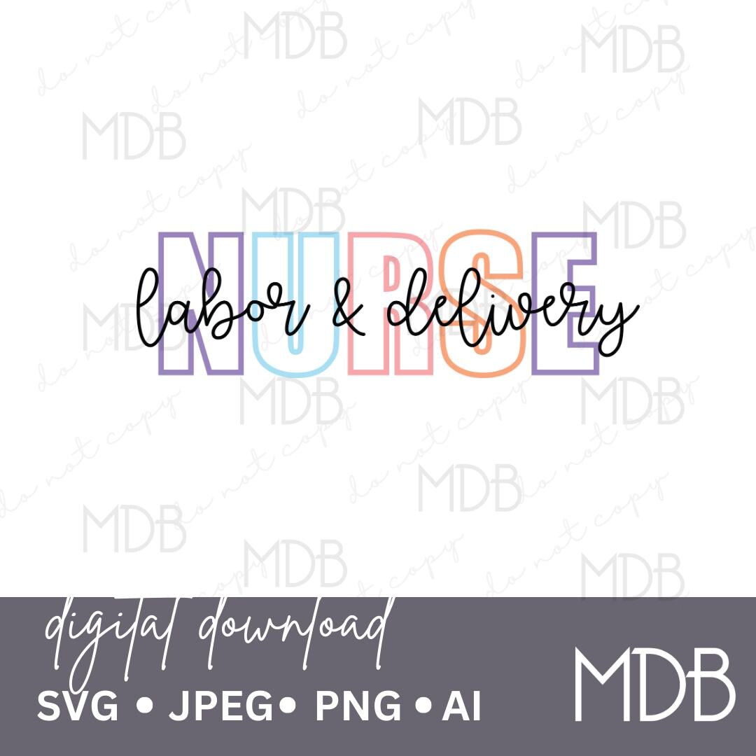 Labor and Delivery Nurse | Digital Design | LD Nurse | OB Nurse PNG ...