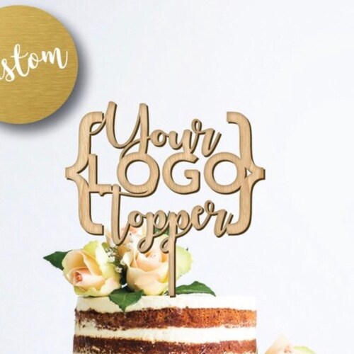 Custom Wood LOGO Cake Topper Rustic Wedding Decor Laser Cut | Etsy