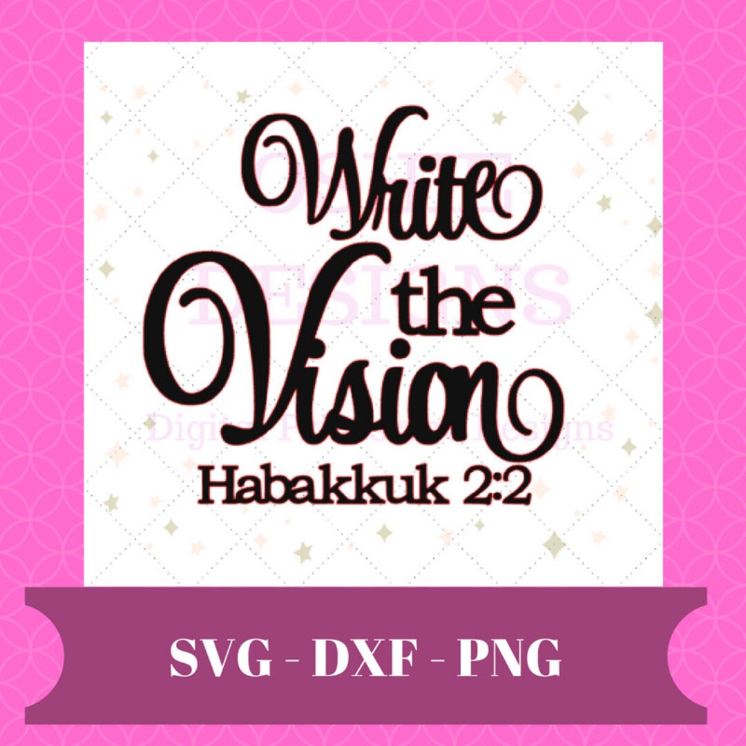 Write the Vision SVG, SVG Cut File, Cricut File, Silhouette File, Bible ...