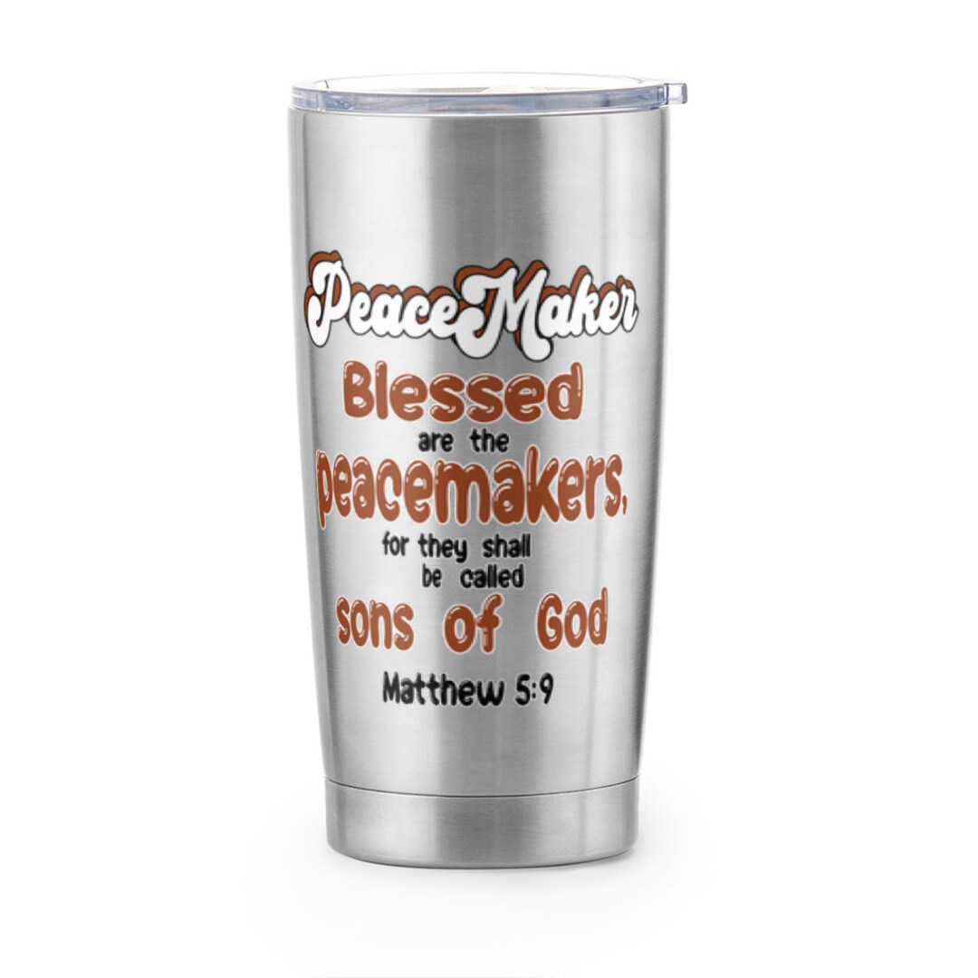Peacemaker Matthew 5:9 Blessed Are the Peacemakers for They Shall Be ...