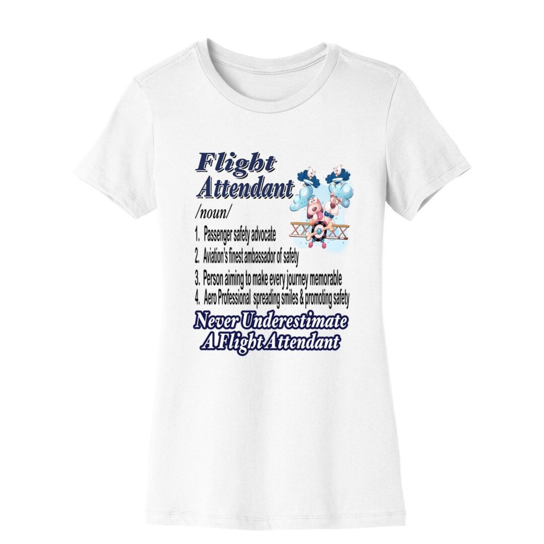 Flight Attendant Definition Shirt With Cartoon Never Underestimate A ...