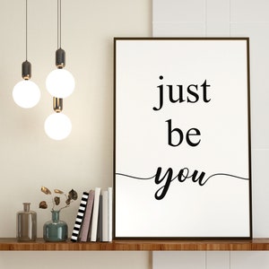 Just Be You Printable Poster, Just Be You Wall Art, Typography Quote ...