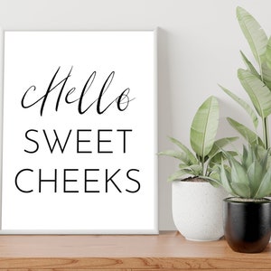 Hello Sweet Cheeks Printable Art, Hello Sweet Cheeks Poster, Typography ...