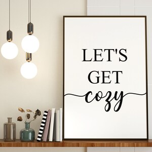 Let's Get Cozy Printable Art, Funny Bedroom Art, Let's Get Cozy Wall ...