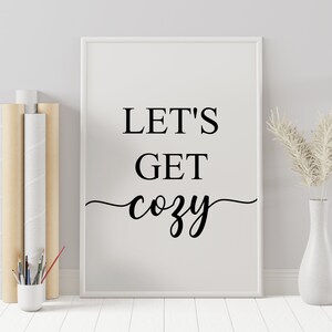 Let's Get Cozy Printable Art, Funny Bedroom Art, Let's Get Cozy Wall ...