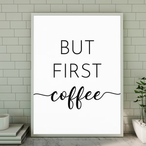 But First Coffee Printable Art, but First Coffee Printable Art ...