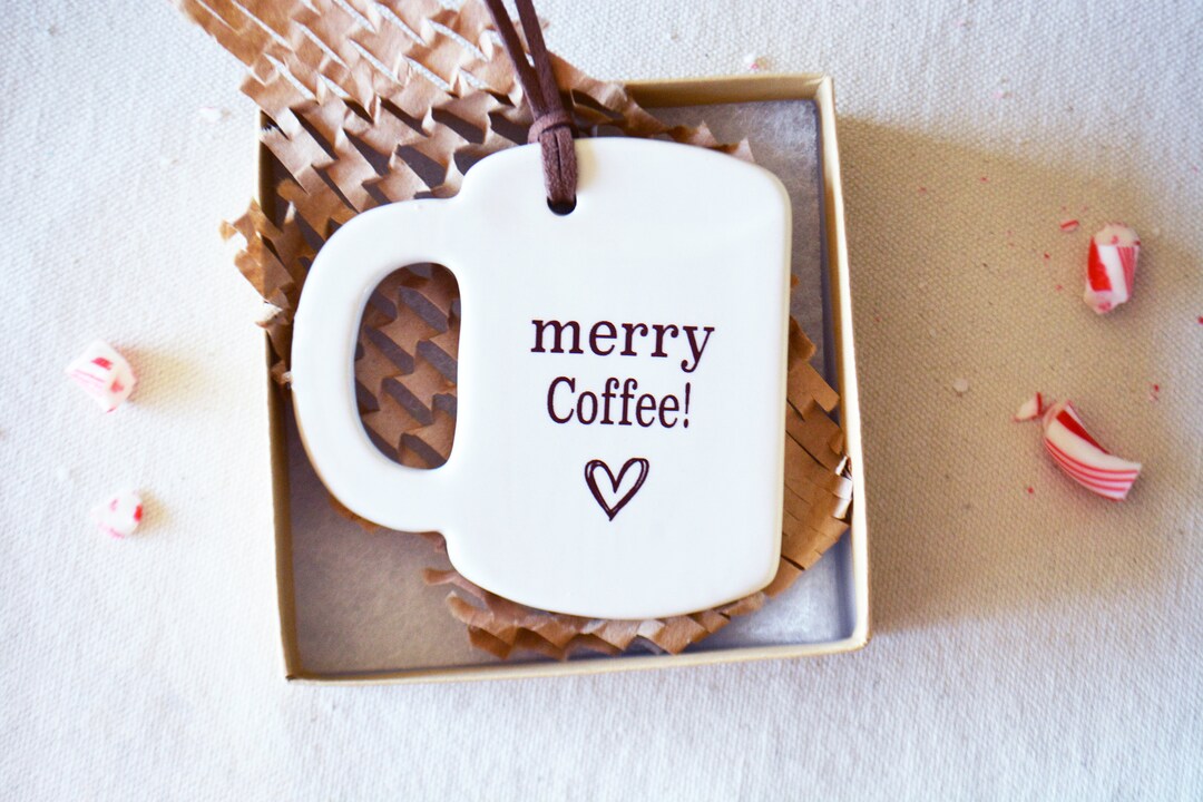 READY TO SHIP - Merry Coffee Coffee Mug Ornament - Mocha Latte ...