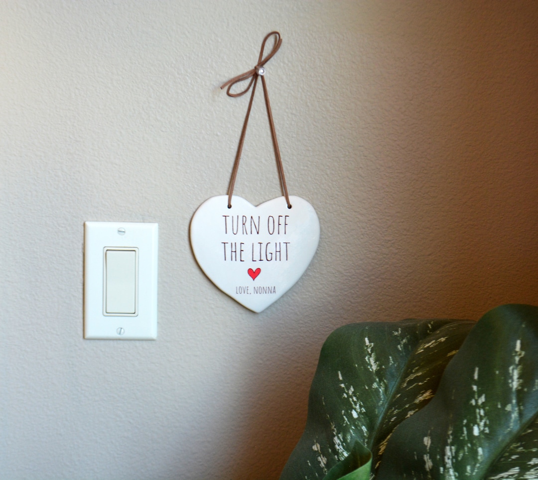 Turn off the Light Flush the Toilet Wash Your Hands Heart Shaped Sign ...