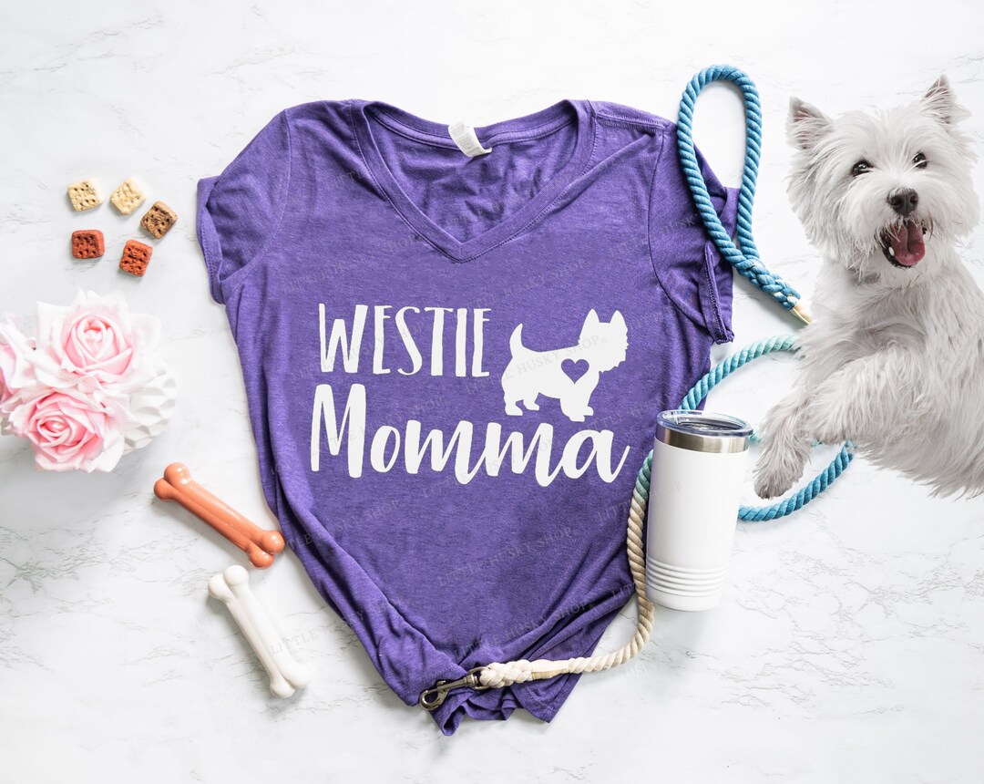 Westie Shirt Westie Momma Shirt West Highland White Terrier West ...