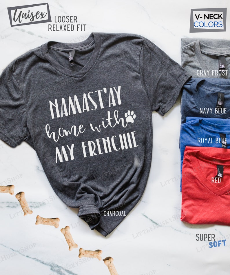 Namast'ay Home With My Frenchie Funny French Bulldog Shirt - Namaste ...