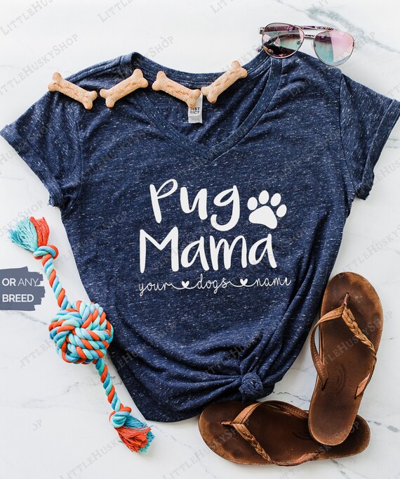 PUG Mama Custom Pug Mom Shirt or any breed Pug Lover Soft | Etsy