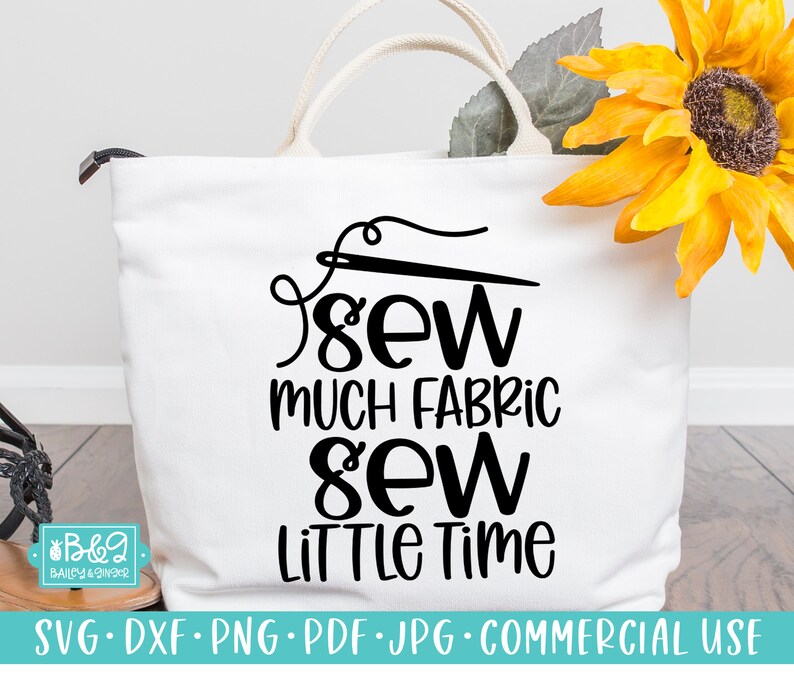 Funny Sewing SVG File, Sew Much Fabric Sew Little Time, Quilter SVG Cut ...