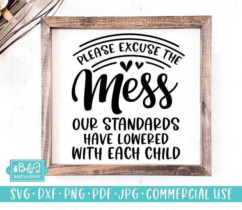 Funny Home Sign SVG, Please Excuse the Mess SVG, Farmhouse Home Sign ...