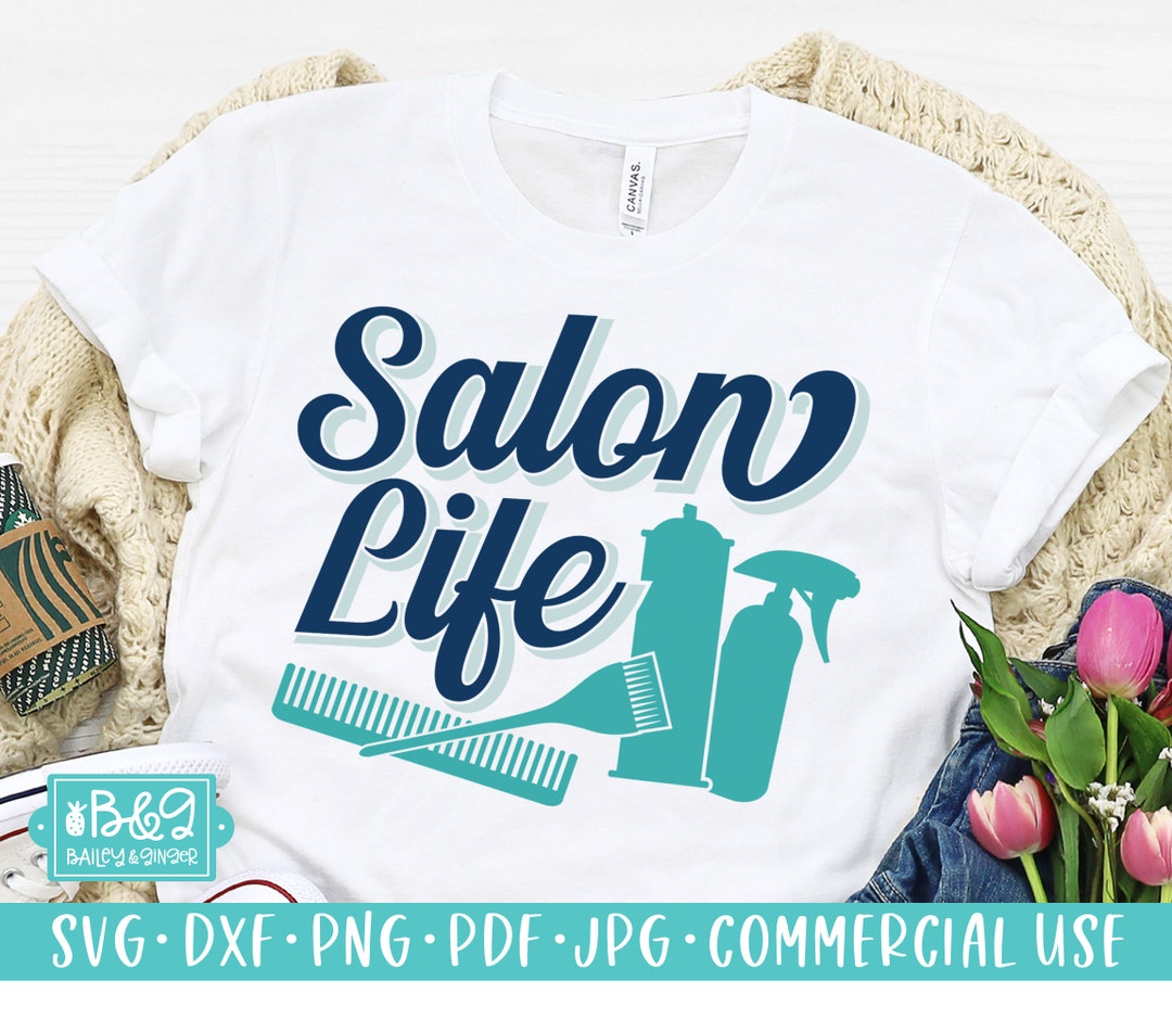 Salon Life SVG, Hairdresser SVG Cut File for Cricut or Silhouette ...