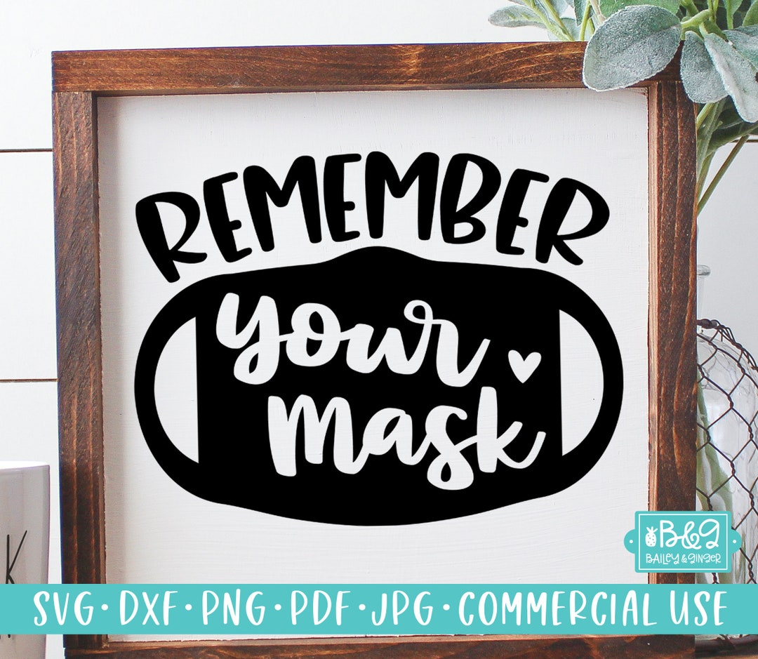 Remember Your Mask SVG Cutting File, Don't Forget Your Mask Reminder ...