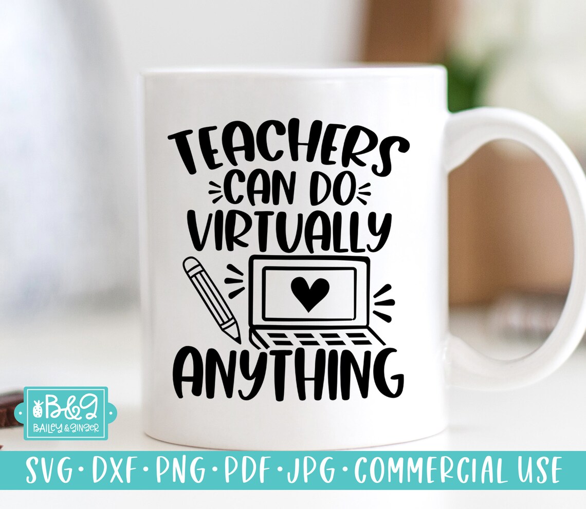 Teachers Can Do Virtually Anything SVG File, Online Teacher Quote SVG ...