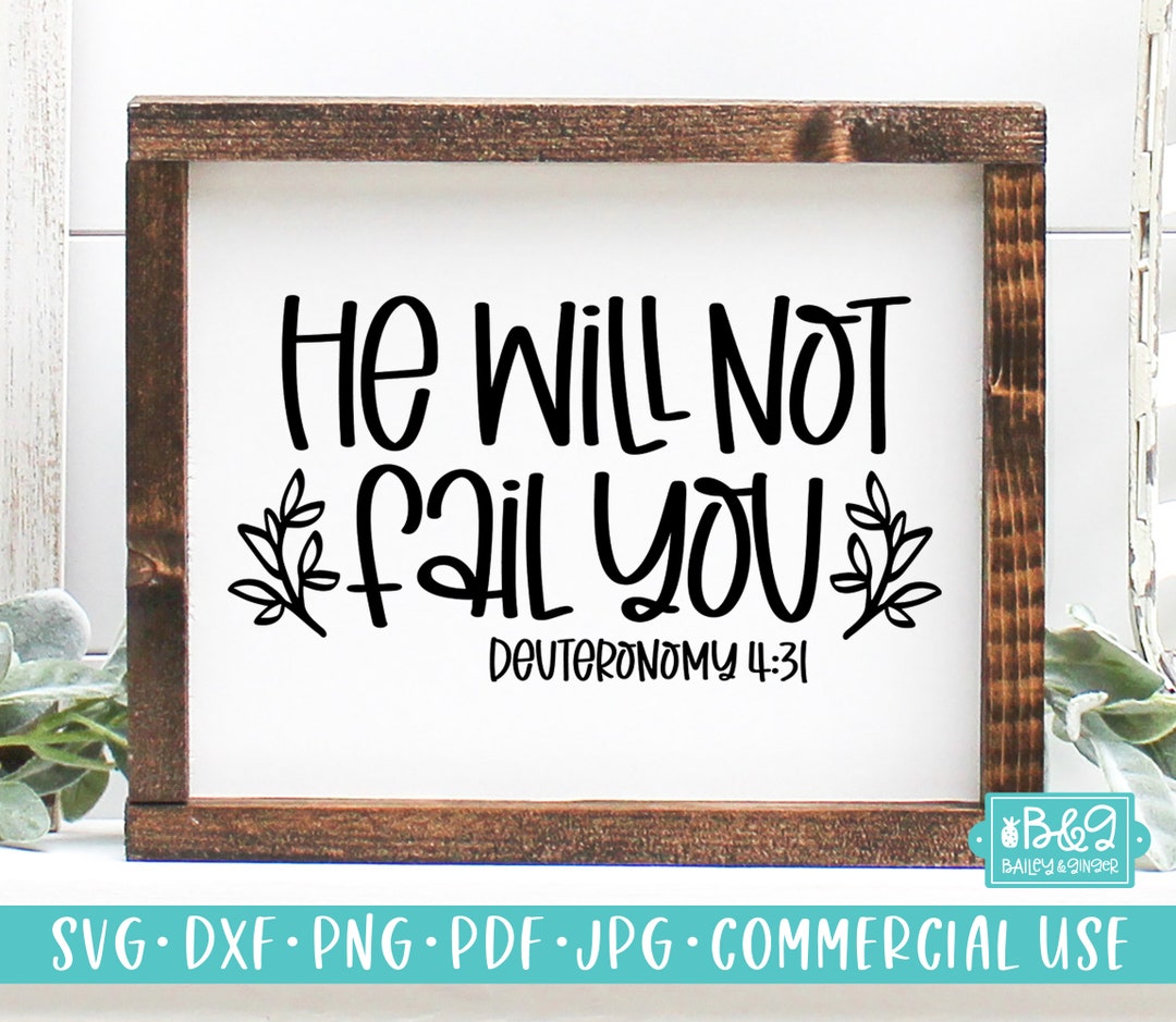 Christian Saying SVG, He Will Not Fail You Bible Verse SVG, Commercial ...