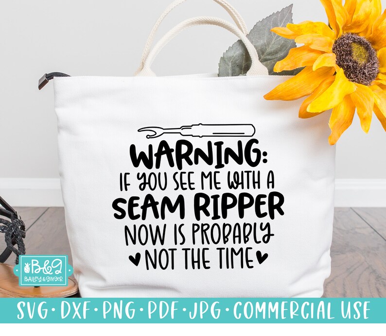 Funny Sewing Quote SVG File, Warning Seam Ripper, Funny Quilter SVG Cut ...