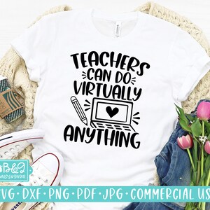 Teachers Can Do Virtually Anything SVG File, Online Teacher Quote SVG ...
