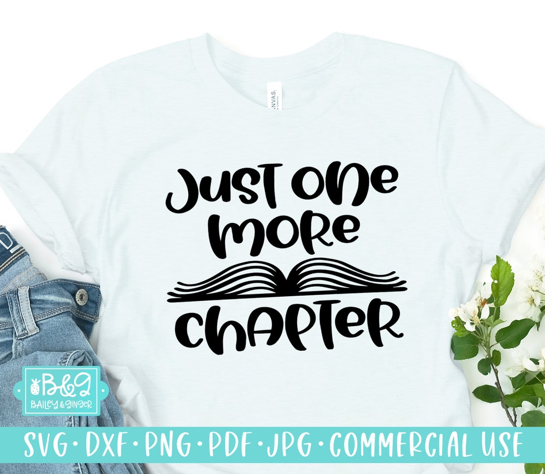 Just One More Chapter SVG File, English Teacher, Reading Books ...