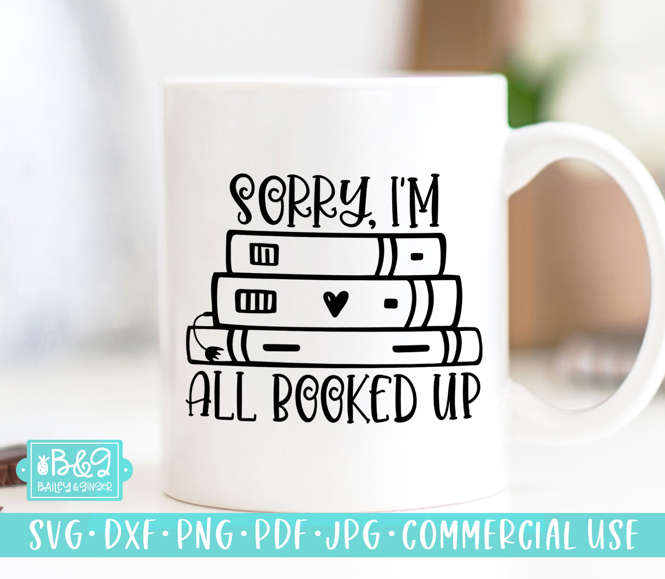 Sorry I'm All Booked up SVG Cutting File, Funny Reading, Book Lover ...