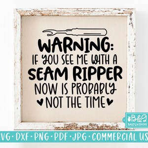 Funny Sewing Quote SVG File, Warning Seam Ripper, Funny Quilter SVG Cut ...