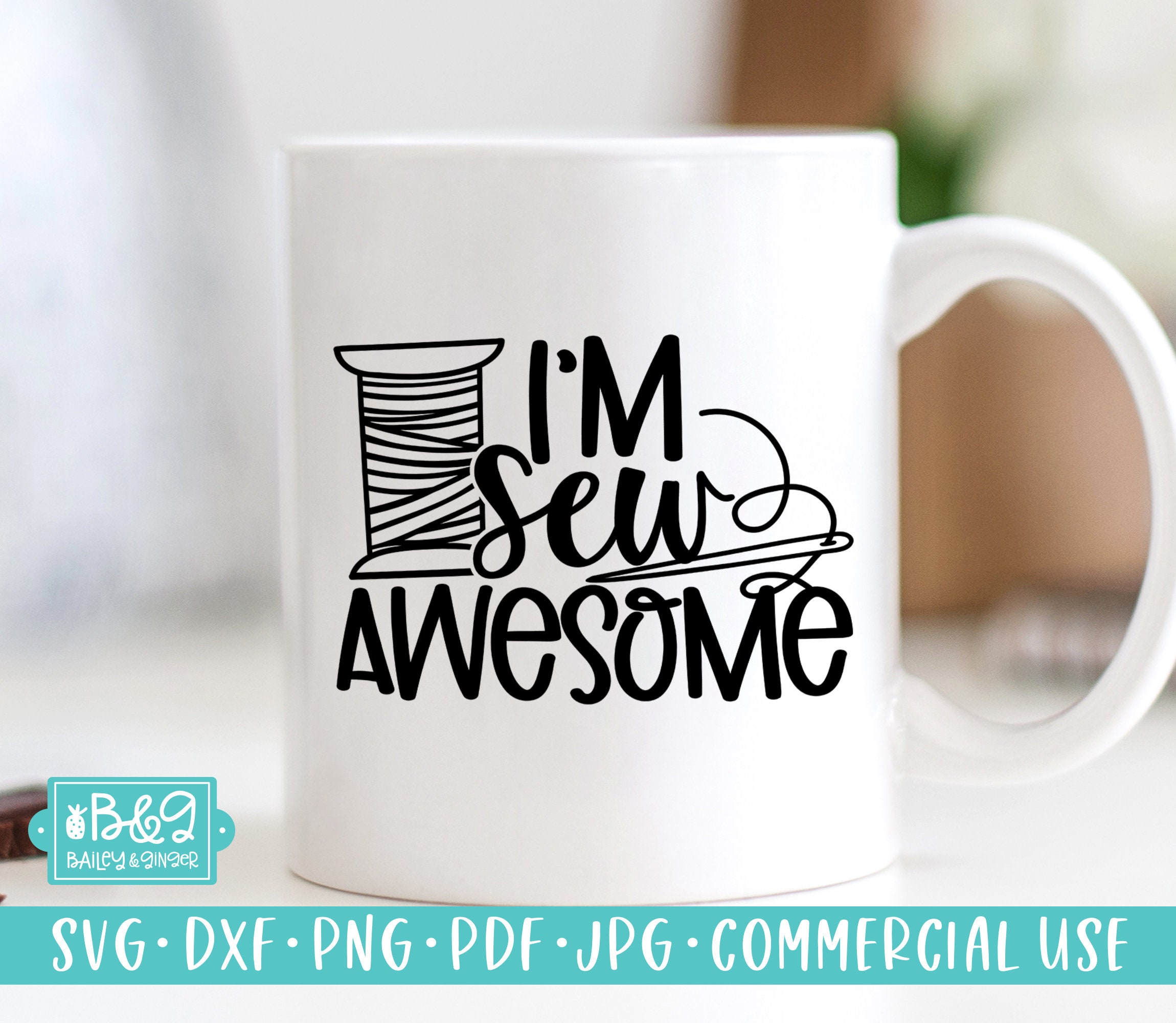 Funny Sewing SVG File, I'm Sew Awesome, Quilter SVG Cut File for Cricut ...