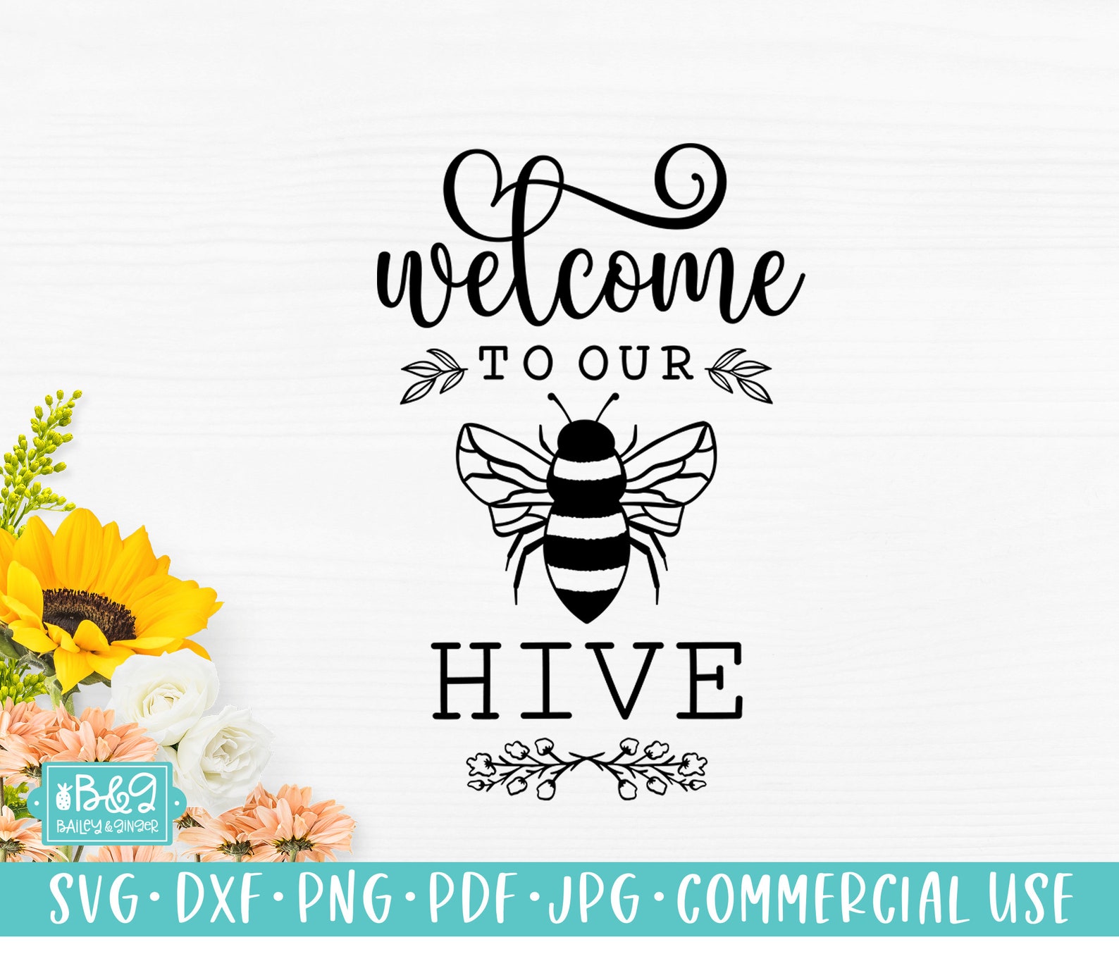 Welcome to Our Hive Honey Bee SVG - Bumble Bee SVG Cut File for Sign ...