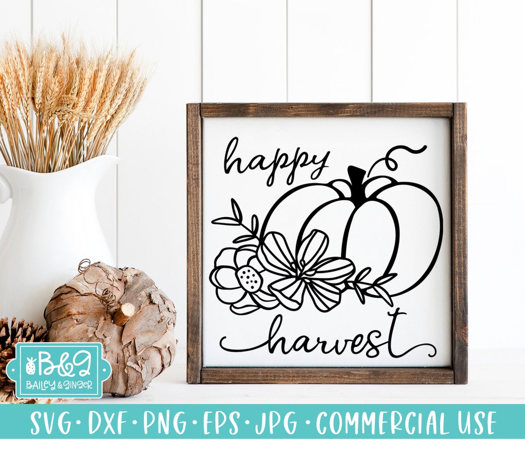 Fall Farmhouse Sign SVG Cut File, Happy Harvest Pumpkin SVG Cut File ...