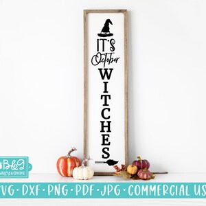 Halloween It's October Witches Porch Sign SVG, Commercial Use SVG, Tall ...