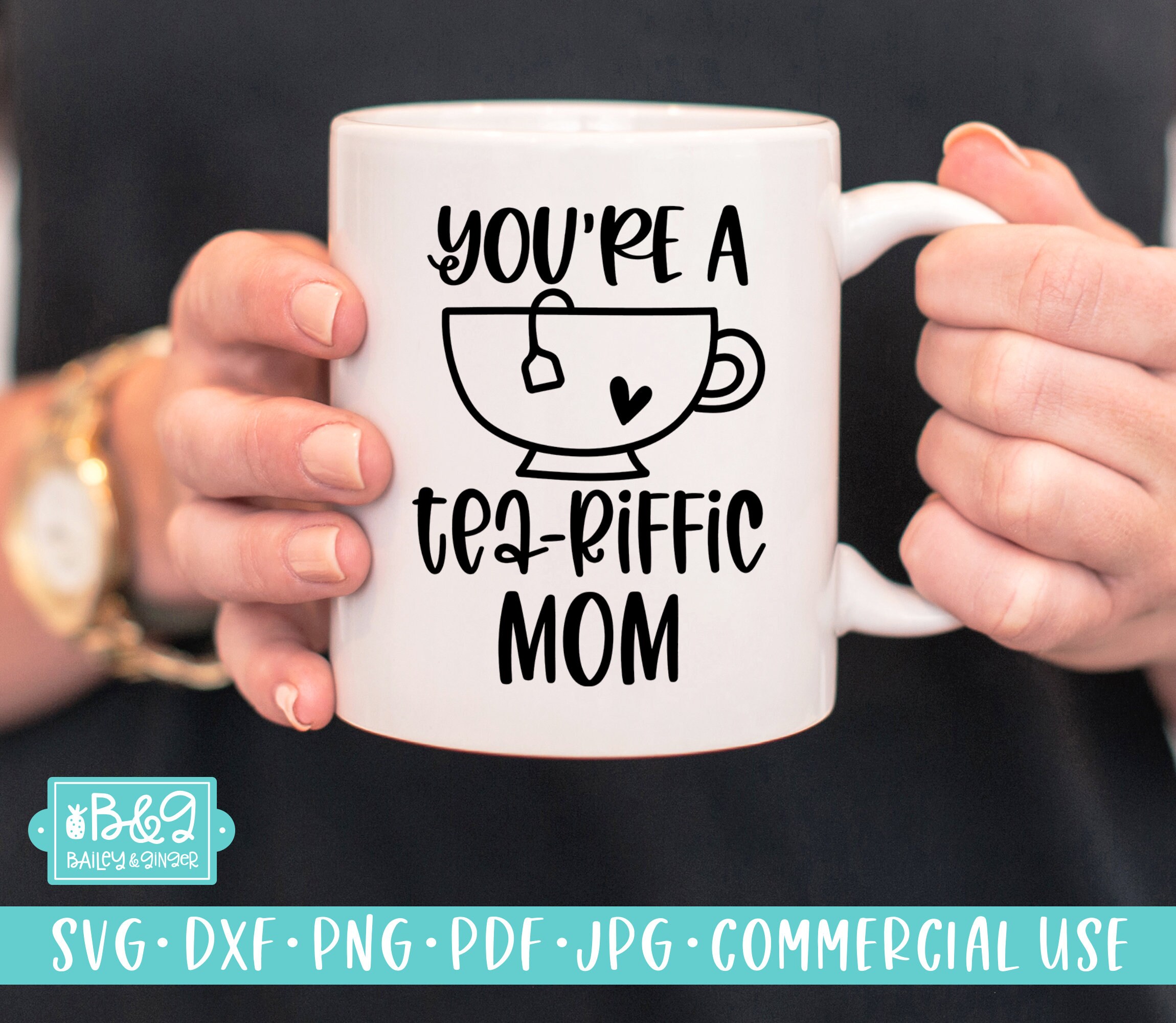 Mothers Day SVG You're A Tea-riffic Mom Cute Gift for - Etsy