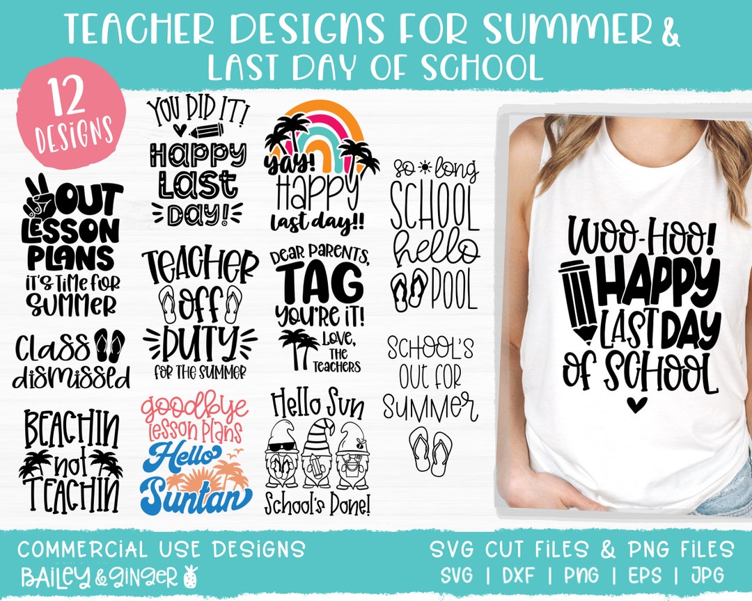 End of School Teacher SVG Cut Files for Cricut & Silhouette - Last Day ...