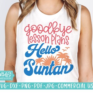 End of School Teacher SVG Cut Files for Cricut & Silhouette - Last Day ...