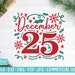 December 25 SVG, Christmas Decor SVG, December 25th Cut File ...