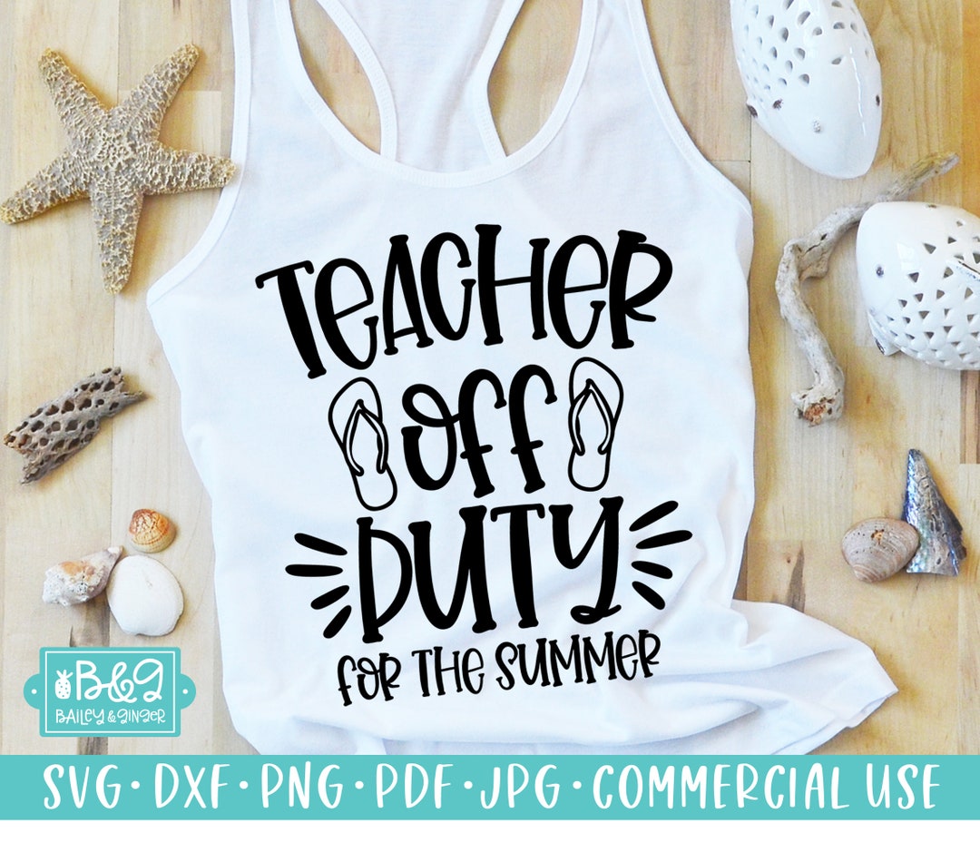 Last Day of School SVG Teacher off Duty Cut Files for Cricut ...