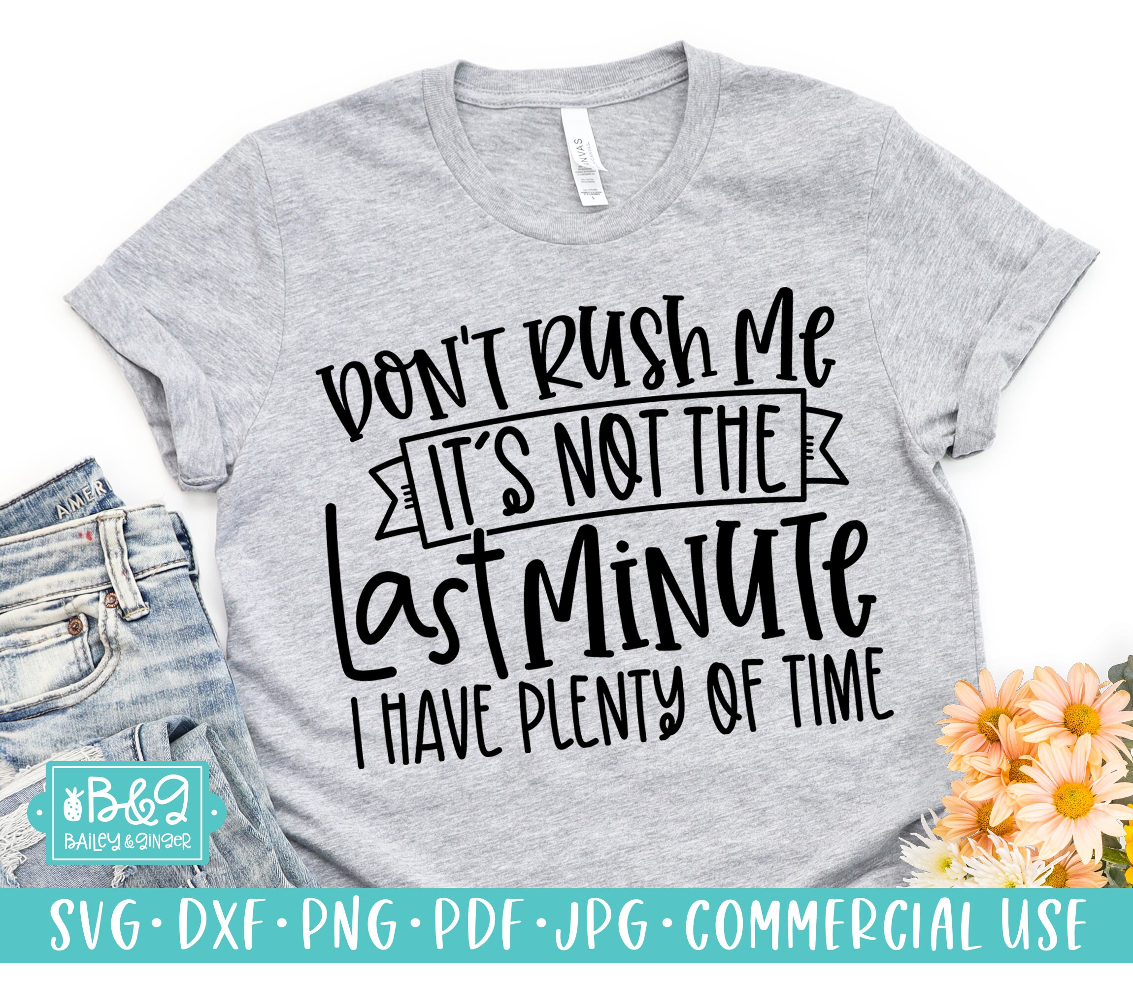 Don't Rush Me It's Not The Last Minute Sarcastic SVG - Etsy España