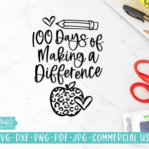 100 Days of Making A Difference SVG Cut File, 100 Days of School SVG ...