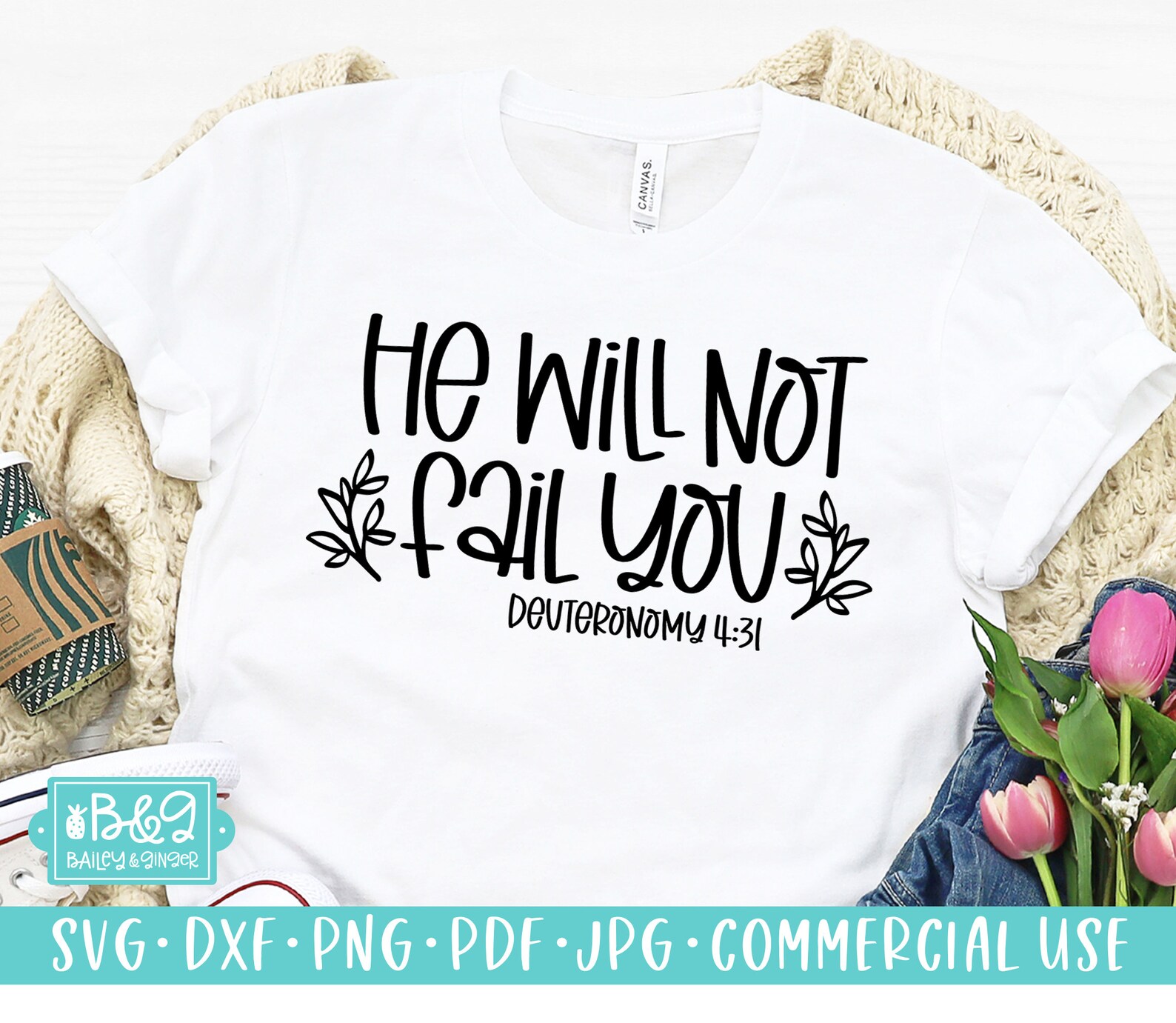 Christian Saying SVG, He Will Not Fail You Bible Verse SVG, Commercial ...