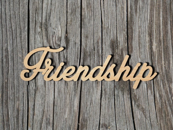 Friendship Wood Sign Multiple Sizes Laser Cut Unfinished | Etsy