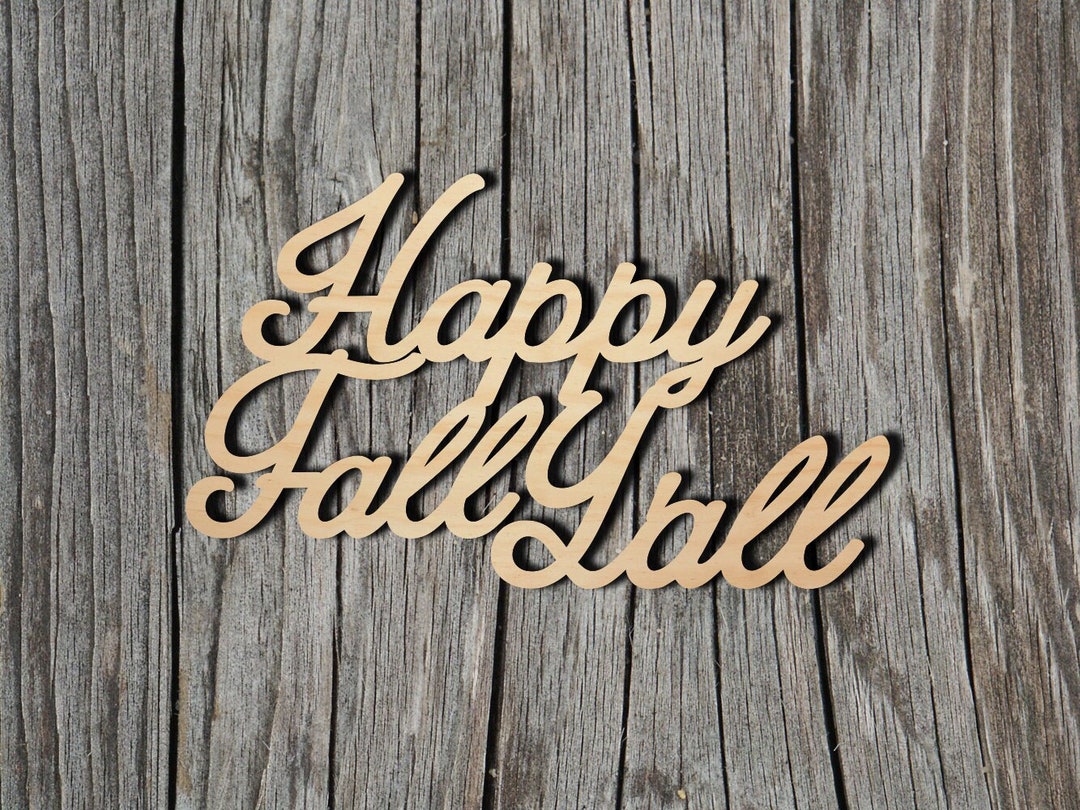 Happy Fall Y'all Wood Sign - Multiple Sizes - Laser Cut Unfinished Wood ...