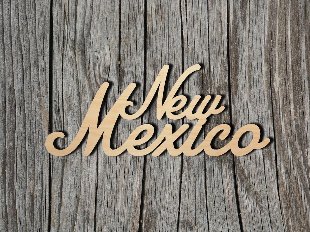 New Mexico Wood Sign - Laser Cut Unfinished Wood Cutout Shapes - Always ...