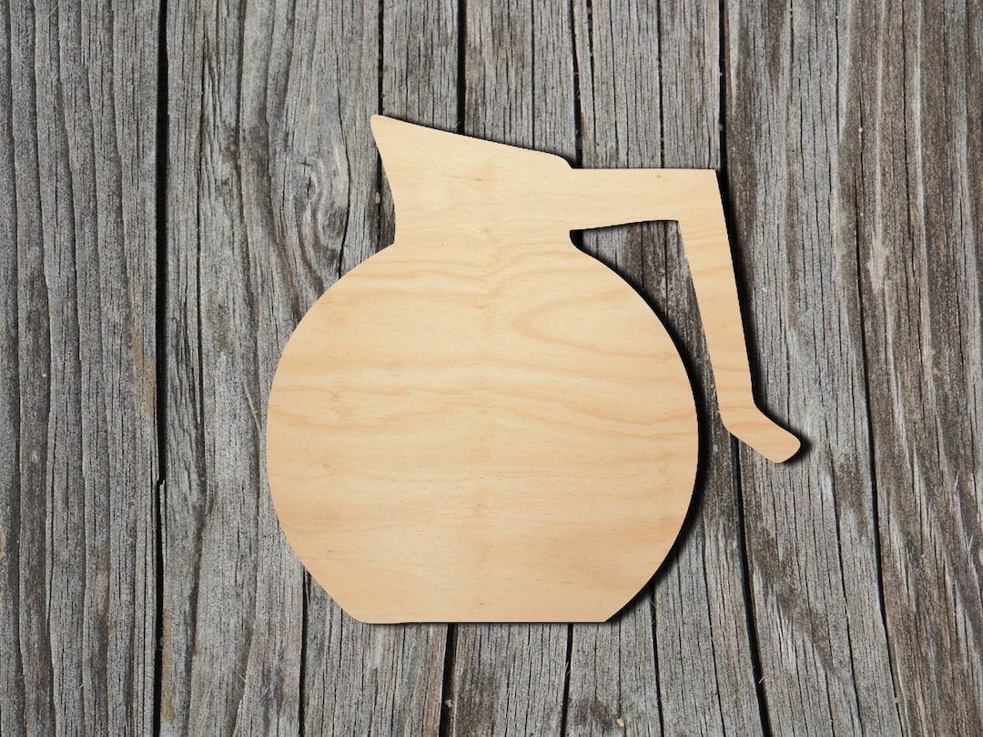 Coffee Pot - Laser Cut Unfinished Wood Cutout Shapes - Always Check ...