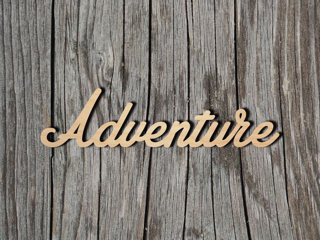 Adventure Wood Sign - Multiple Sizes - Laser Cut Unfinished Wood Cutout ...